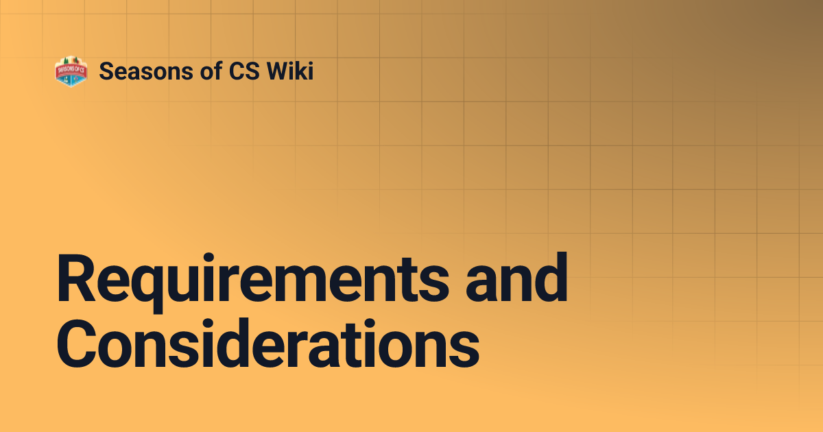 Requirements and Considerations | Seasons of CS Wiki